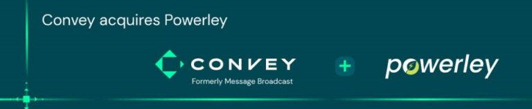 Convey Acquires Powerley for Better Customer Engagement | Convey | Reimagining the Customer Journey